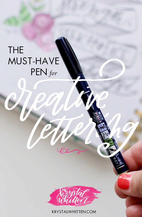 The Must-Have Pen for Creative Lettering - Krystal Whitten Studio